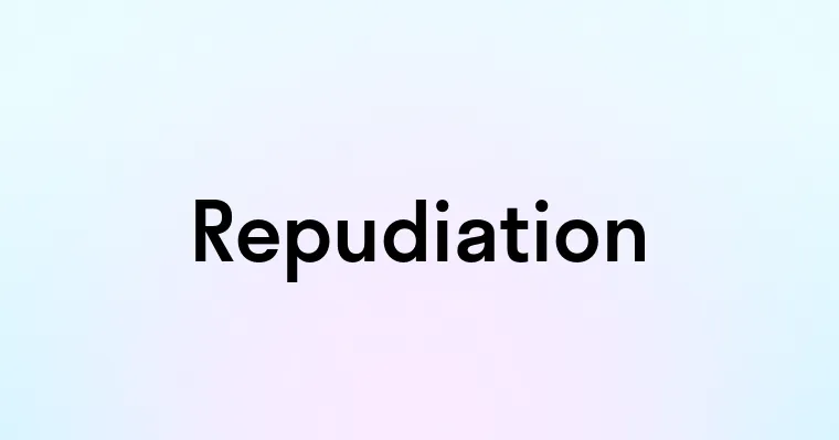 Repudiation — перевод, транскрипция, произношение и примеры