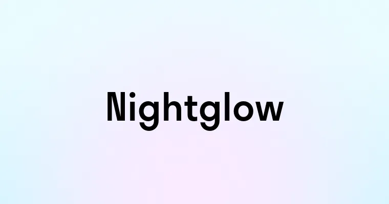 Nightglow — перевод, транскрипция, произношение и примеры