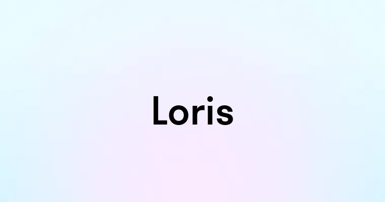 Loris — перевод, транскрипция, произношение и примеры
