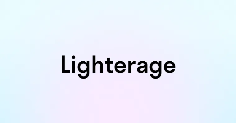 Lighterage — перевод, транскрипция, произношение и примеры