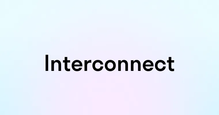 Interconnect — перевод, транскрипция, произношение и примеры