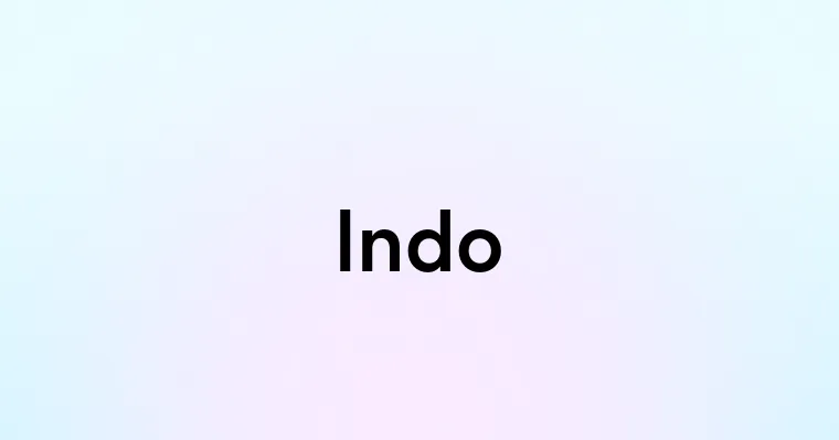 Indo — перевод, транскрипция, произношение и примеры