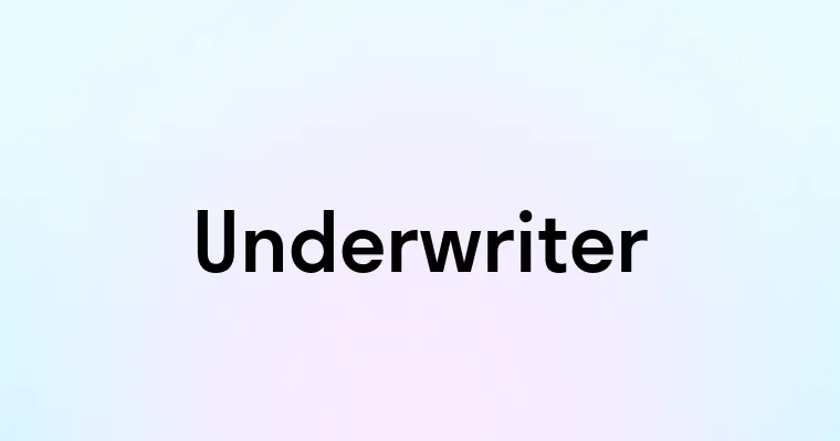 Underwriter — перевод, транскрипция, произношение и примеры