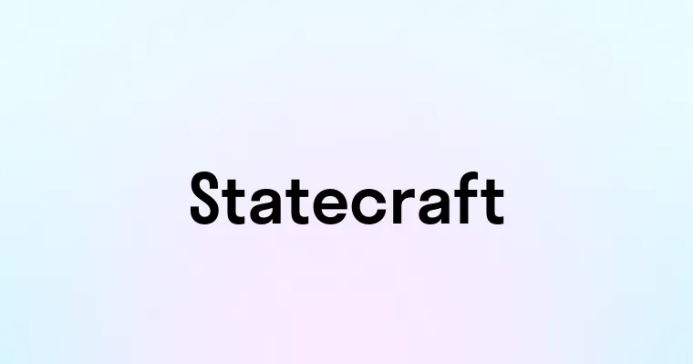 Statecraft — перевод, транскрипция, произношение и примеры