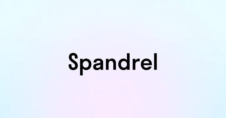 Spandrel — перевод, транскрипция, произношение и примеры