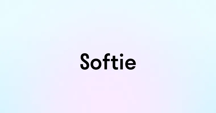 Softie — перевод, транскрипция, произношение и примеры