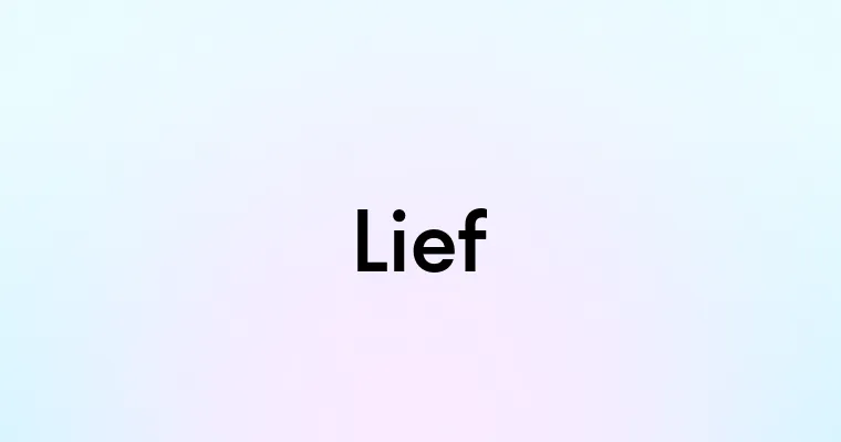 Lief — перевод, транскрипция, произношение и примеры