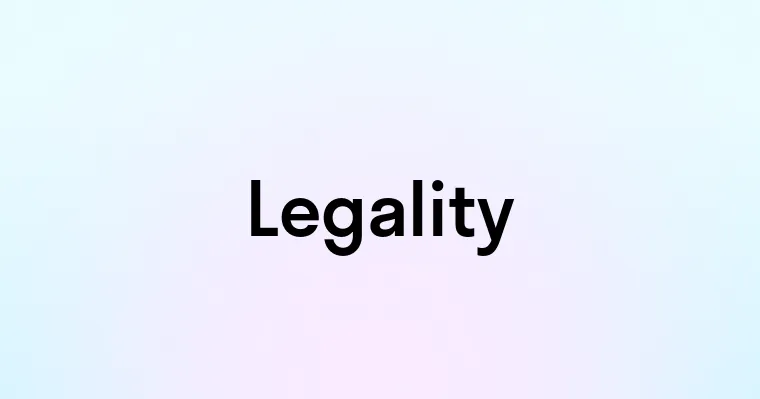 Legality — перевод, транскрипция, произношение и примеры