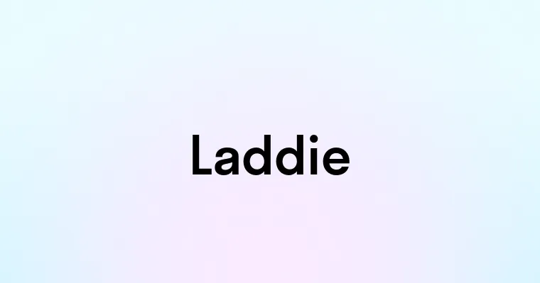 Laddie — перевод, транскрипция, произношение и примеры
