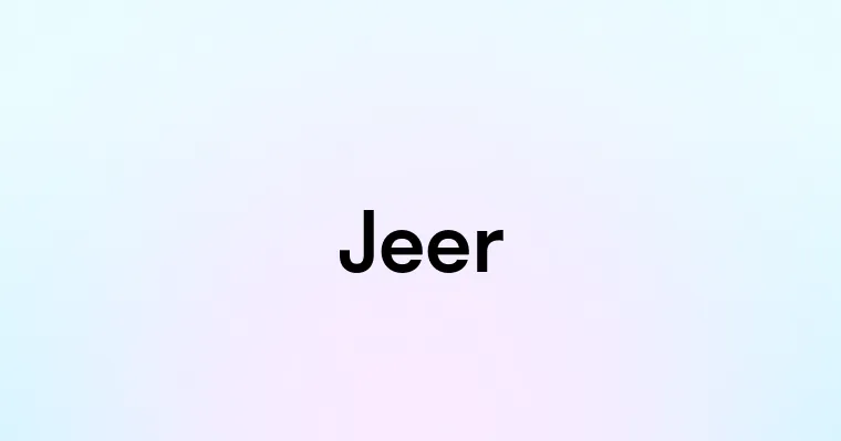 Jeer — перевод, транскрипция, произношение и примеры