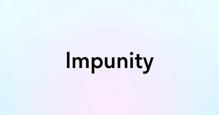 Impunity — перевод, транскрипция, произношение и примеры