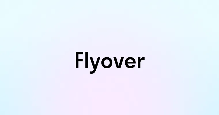 Flyover — перевод, транскрипция, произношение и примеры