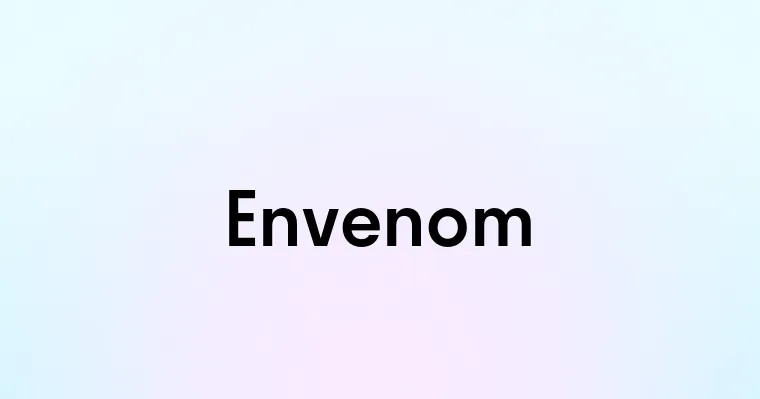 Envenom — перевод, транскрипция, произношение и примеры