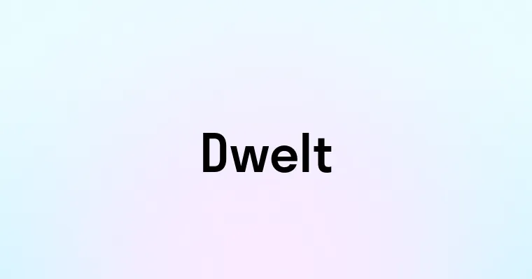 Dwelt — перевод, транскрипция, произношение и примеры
