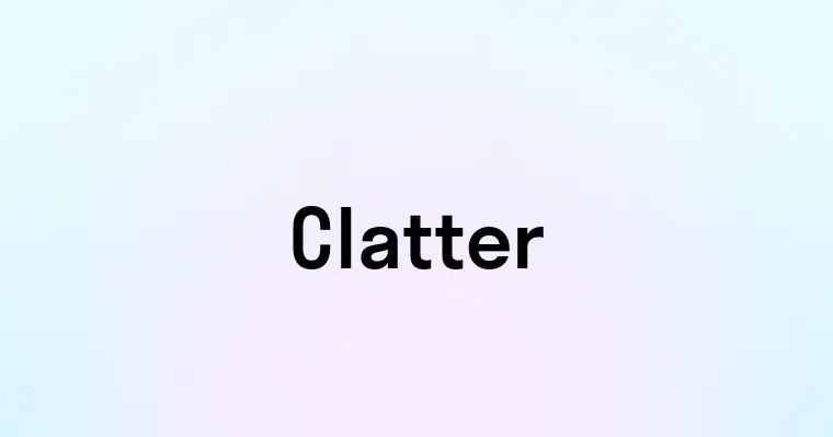 Clatter — перевод, транскрипция, произношение и примеры
