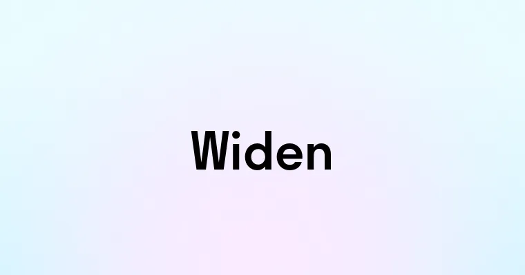 Widen — перевод, транскрипция, произношение и примеры
