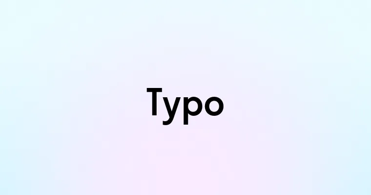 Typo — перевод, транскрипция, произношение и примеры