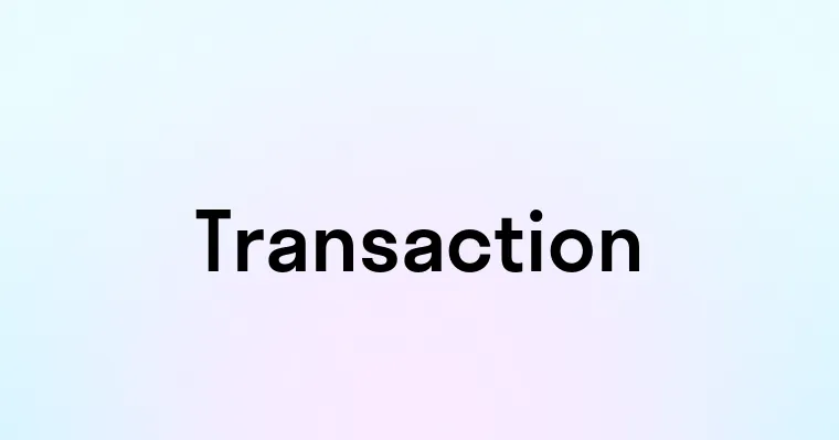 Transaction — перевод, транскрипция, произношение и примеры