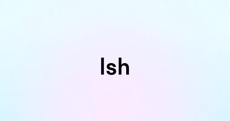 Ish — перевод, транскрипция, произношение и примеры