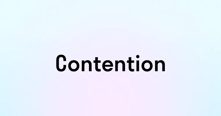 Contention — перевод, транскрипция, произношение и примеры