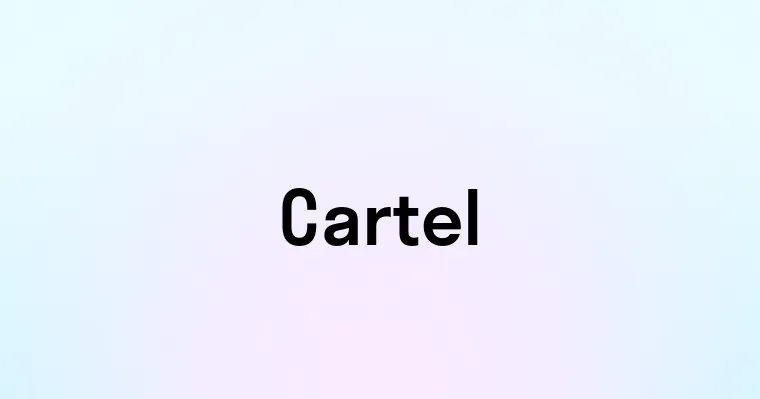 Cartel — перевод, транскрипция, произношение и примеры