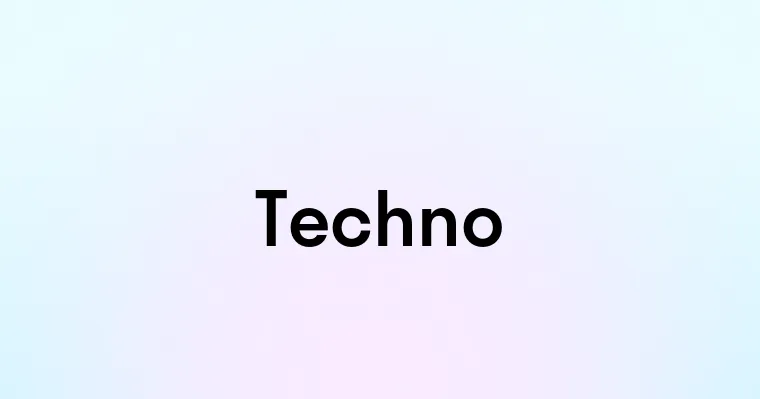 Techno — перевод, транскрипция, произношение и примеры