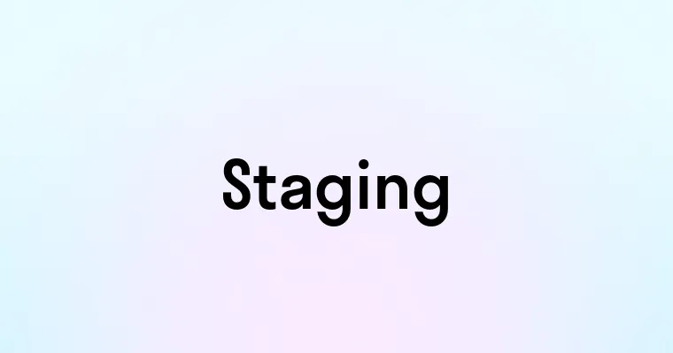 Staging — перевод, транскрипция, произношение и примеры