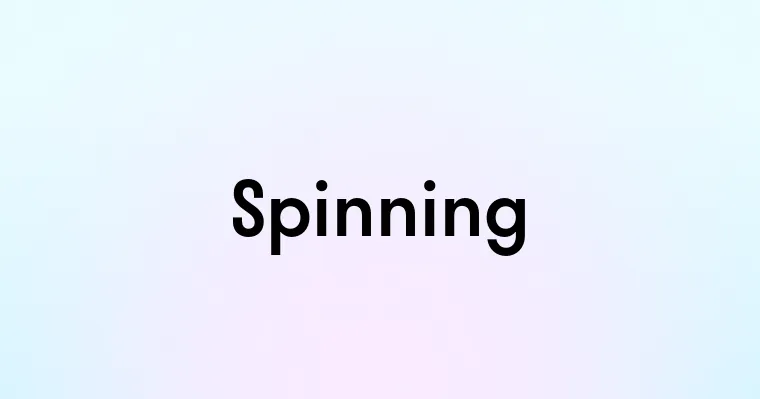 Spinning — перевод, транскрипция, произношение и примеры