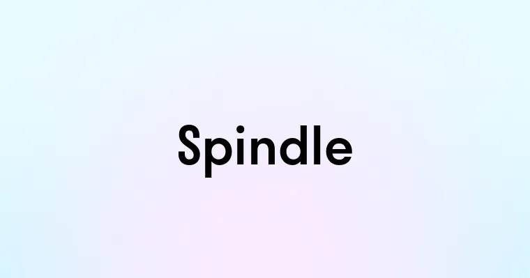 Spindle — перевод, транскрипция, произношение и примеры
