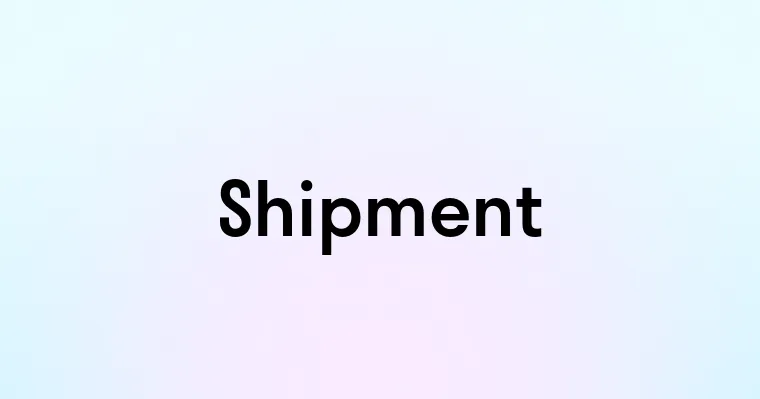 Shipment — перевод, транскрипция, произношение и примеры