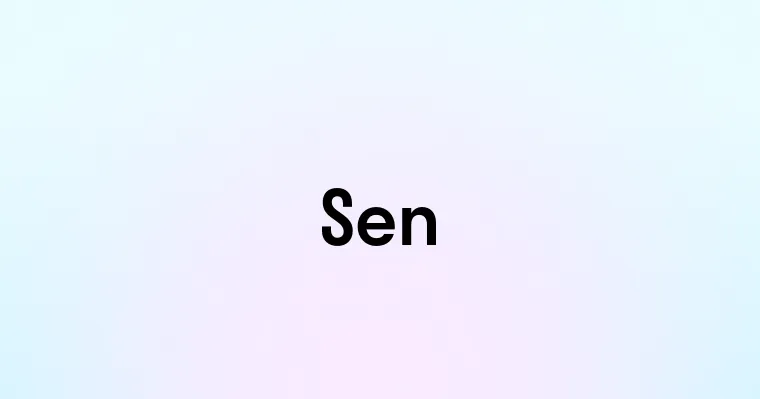 Sen — перевод, транскрипция, произношение и примеры