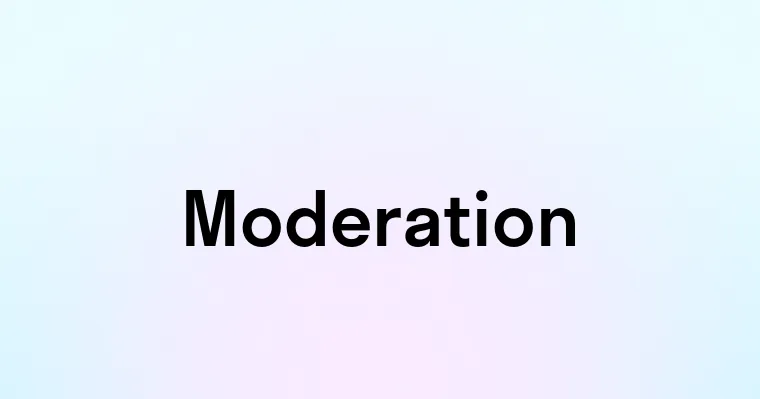 Moderation — перевод, транскрипция, произношение и примеры