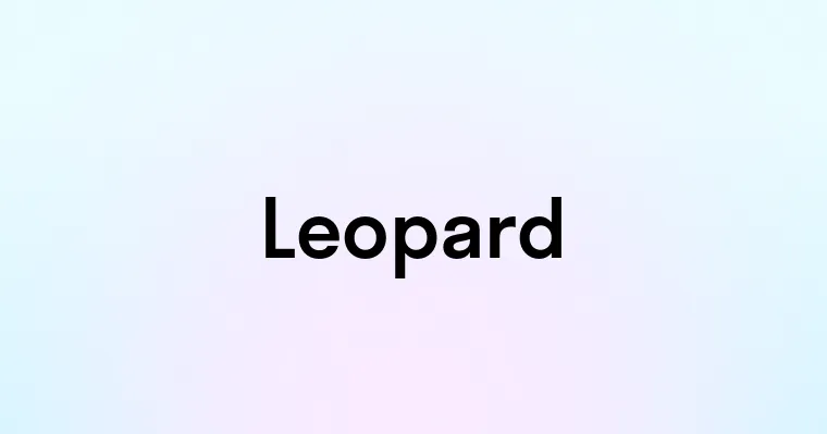 Leopard — перевод, транскрипция, произношение и примеры