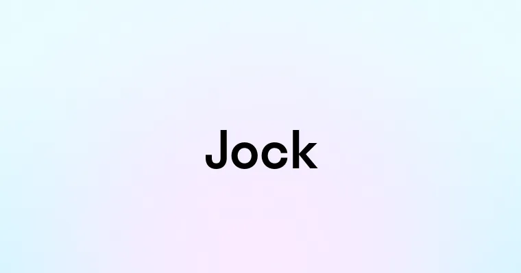 Jock — перевод, транскрипция, произношение и примеры