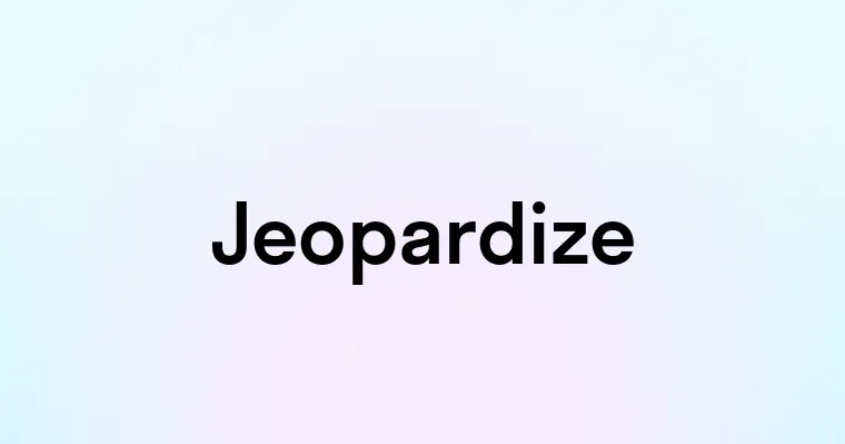 Jeopardize — перевод, транскрипция, произношение и примеры