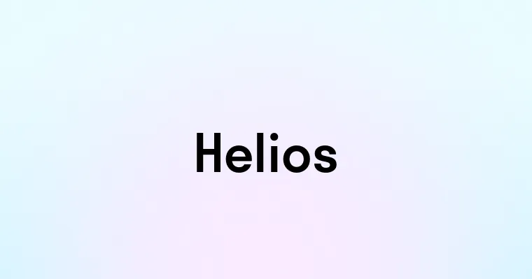 Helios — перевод, транскрипция, произношение и примеры
