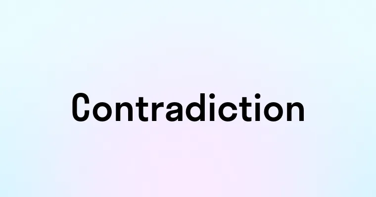 Contradiction — перевод, транскрипция, произношение и примеры