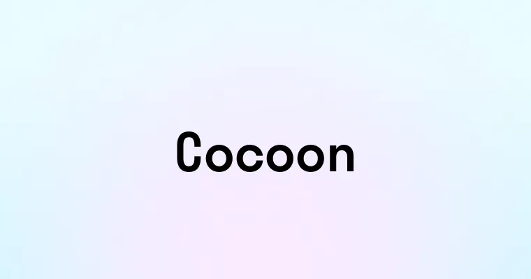 Cocoon — перевод, транскрипция, произношение и примеры