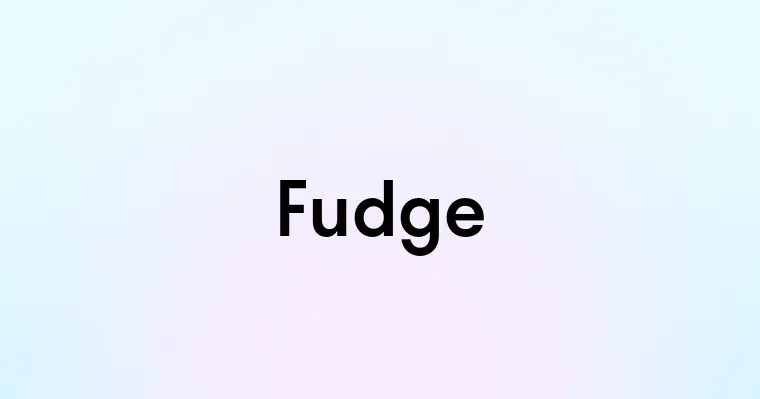 Fudge — перевод, транскрипция, произношение и примеры