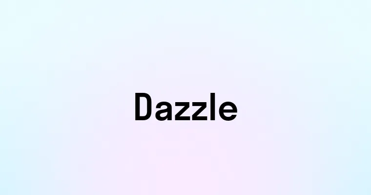 Dazzle — перевод, транскрипция, произношение и примеры