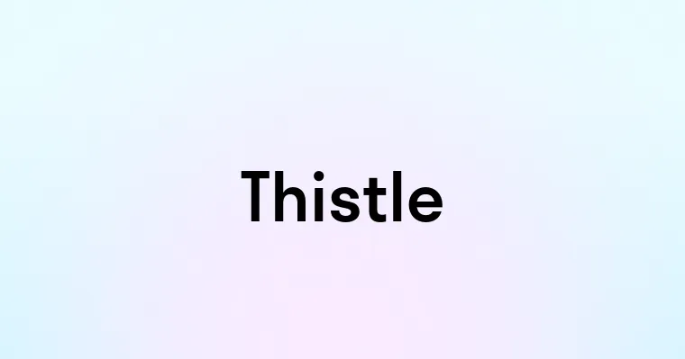 Thistle — перевод, транскрипция, произношение и примеры