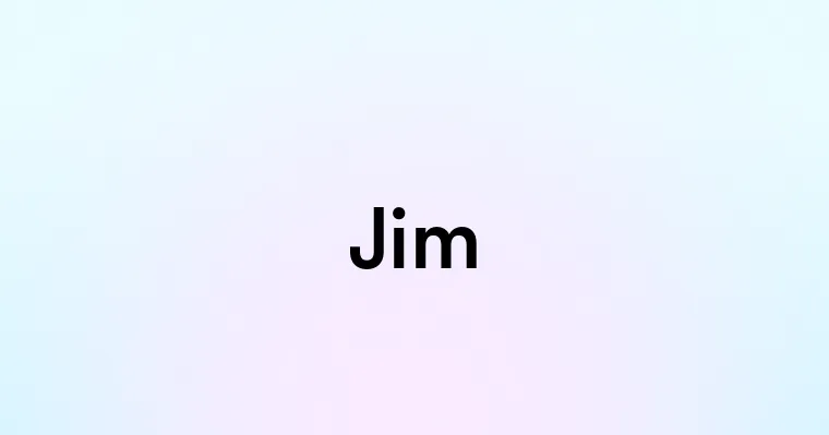 Jim — перевод, транскрипция, произношение и примеры