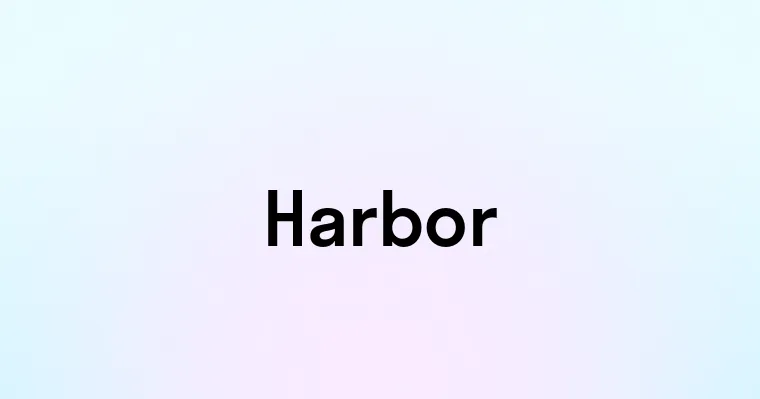 Harbor — перевод, транскрипция, произношение и примеры