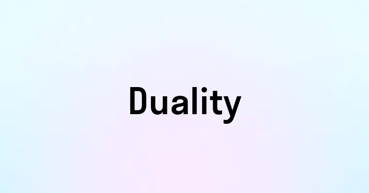 Duality — перевод, транскрипция, произношение и примеры