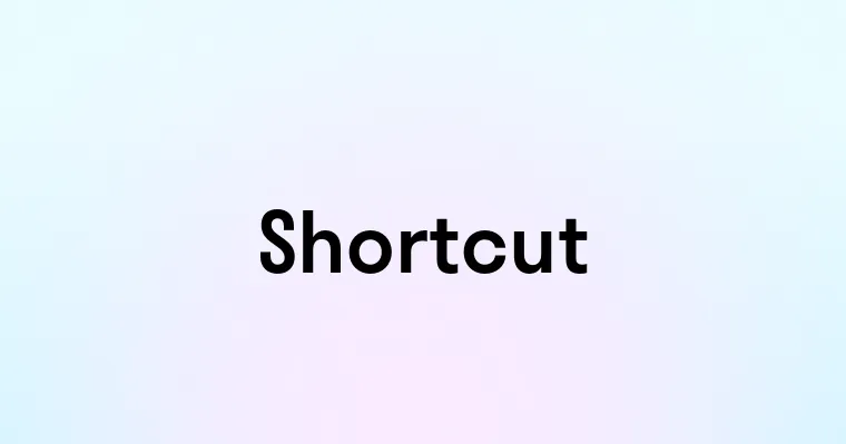 Shortcut — перевод, транскрипция, произношение и примеры