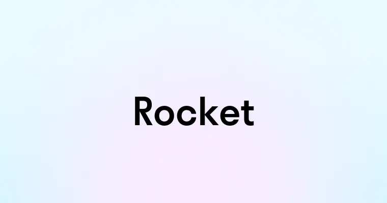 Rocket — перевод, транскрипция, произношение и примеры