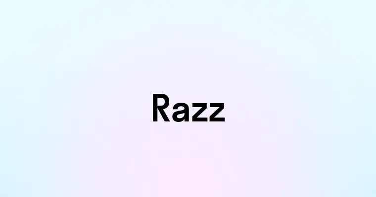 Razz — перевод, транскрипция, произношение и примеры
