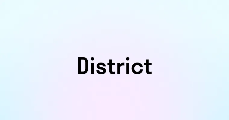 District — перевод, транскрипция, произношение и примеры