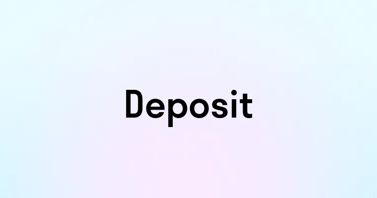 Deposit — перевод, транскрипция, произношение и примеры
