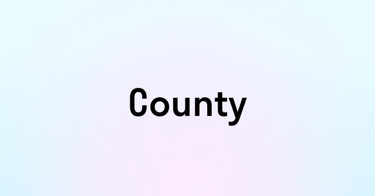 County — перевод, транскрипция, произношение и примеры